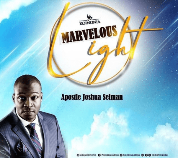 Marvelous Light Koinonia With Apostle Joshua Selman » NgGospel.com (Formerly Ngmp3.com)