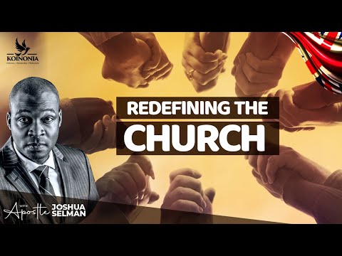 Redefining The Church by Apostle Joshua Selman » NgGospel.com (Formerly Ngmp3.com)