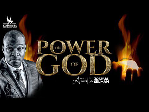 The Power of God by Apostle Joshua Selman » NgGospel.com (Formerly ...