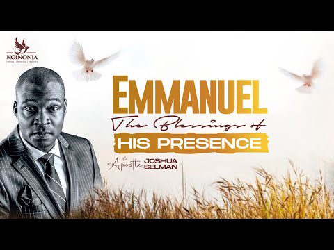 Emmanuel [Part 2] (The Blessings of His Presence) by Apostle Joshua ...