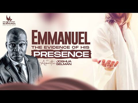Emmanuel (Part 1) (The Evidence of His Presence) by Apostle Joshua ...