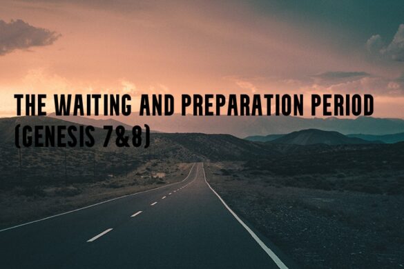 The Waiting and Preparation Period » NgGospel.com (Formerly Ngmp3.com)