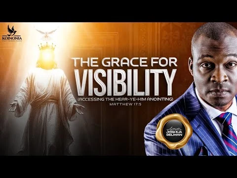 The Grace For Visibility (Accessing The Hear Ye Him Anointing) by Apostle Selman » NgGospel.com ...